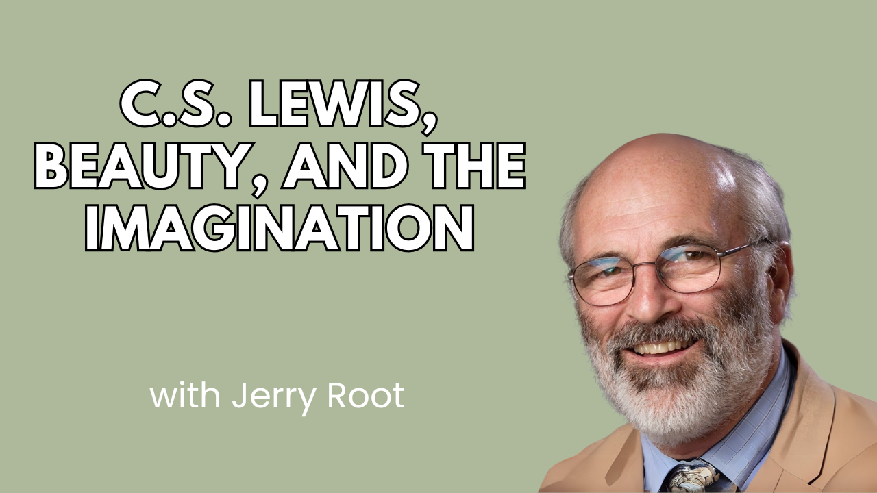 C.S. Lewis, Beauty, and the Imagination | The Forum of Christian ...