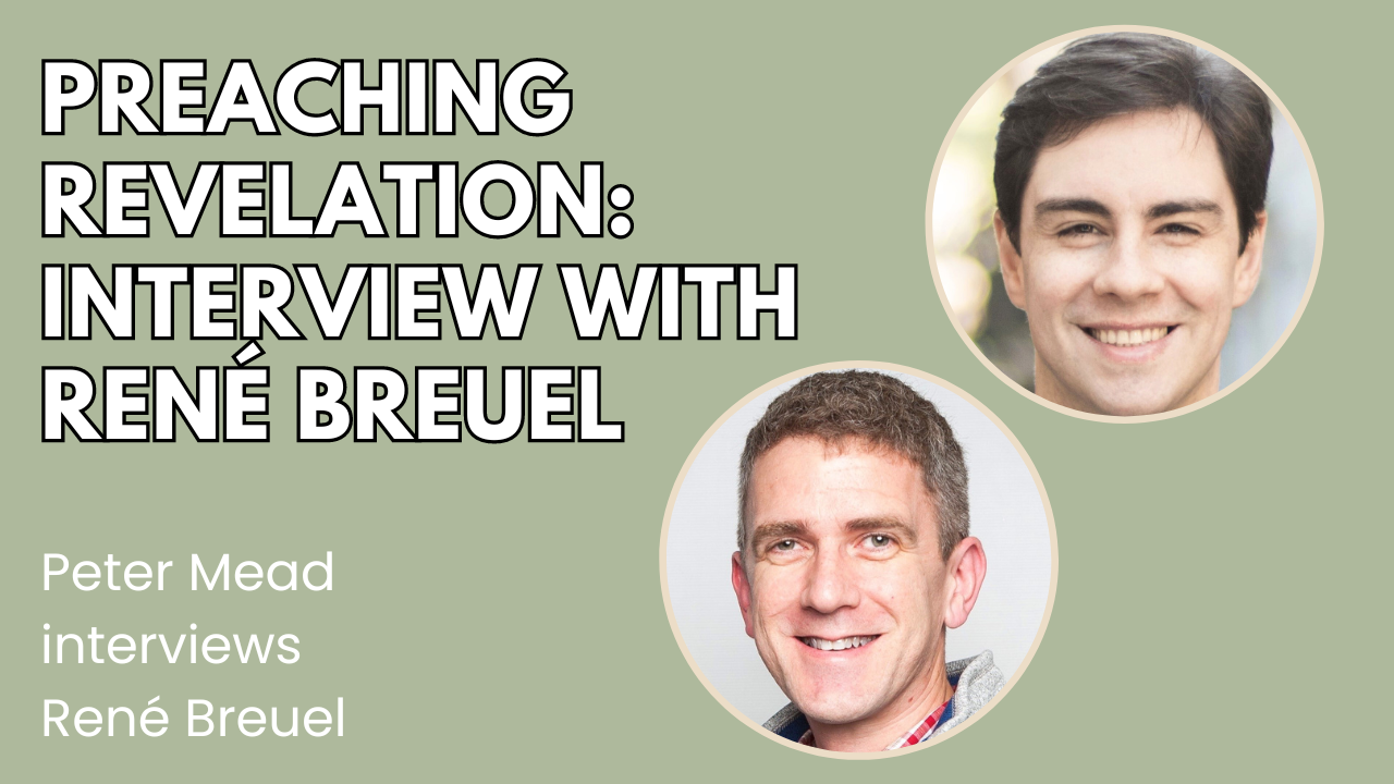 Preaching Revelation: Interview with René Breuel | The Forum of ...