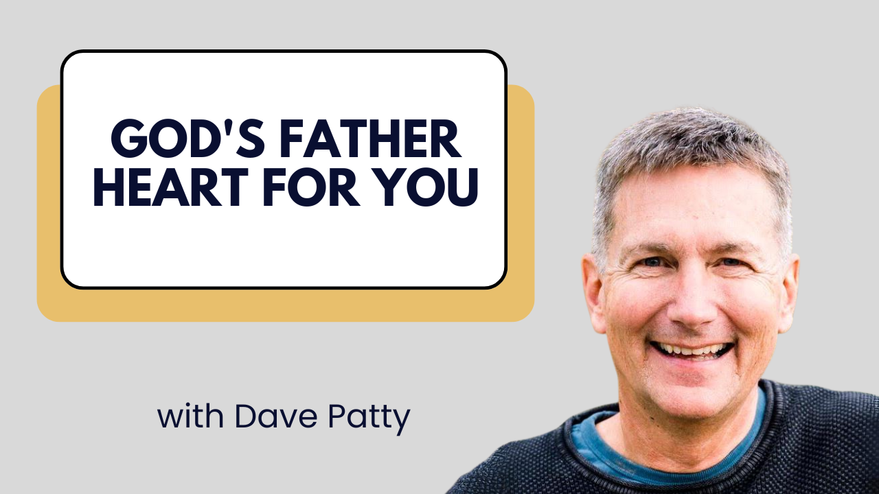 Father God: God's Father Heart for You | The Forum of Christian Leaders ...