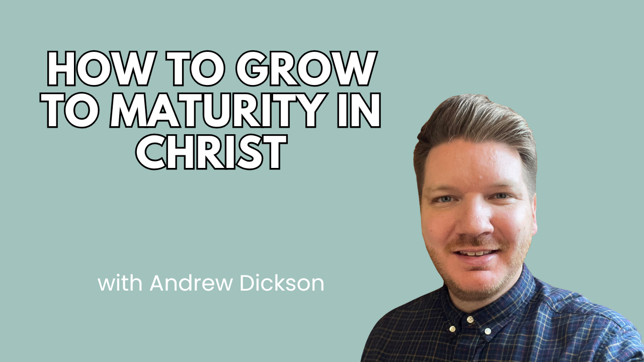 How to Grow to Maturity in Christ: 4 Essential Elements | The Forum of ...