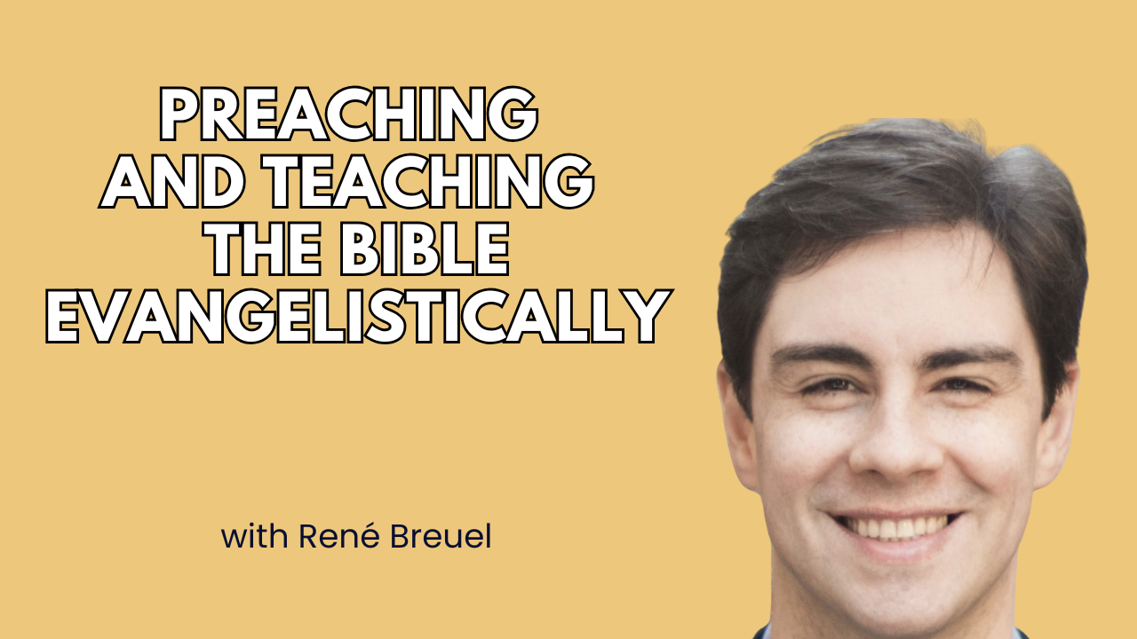 Preaching and Teaching the Bible Evangelistically | The Forum of ...